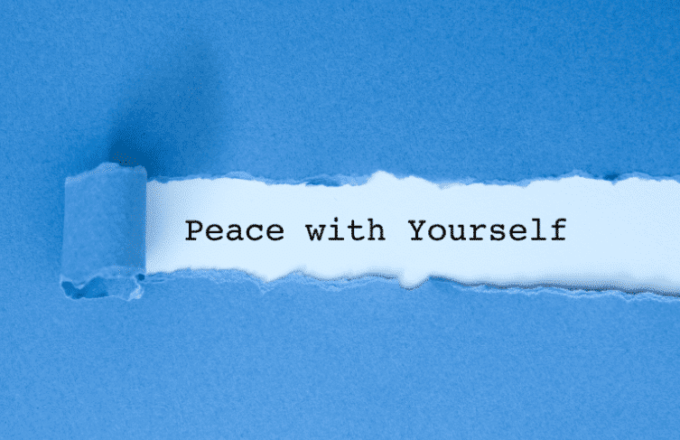 How To Be at Peace With Yourself in Life?