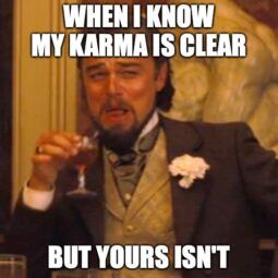 Karma Memes and Truth About Karma